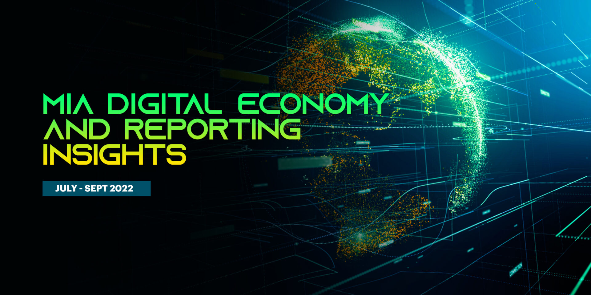 MIA Digital Economy and Reporting Insights (July - September 2022 ...