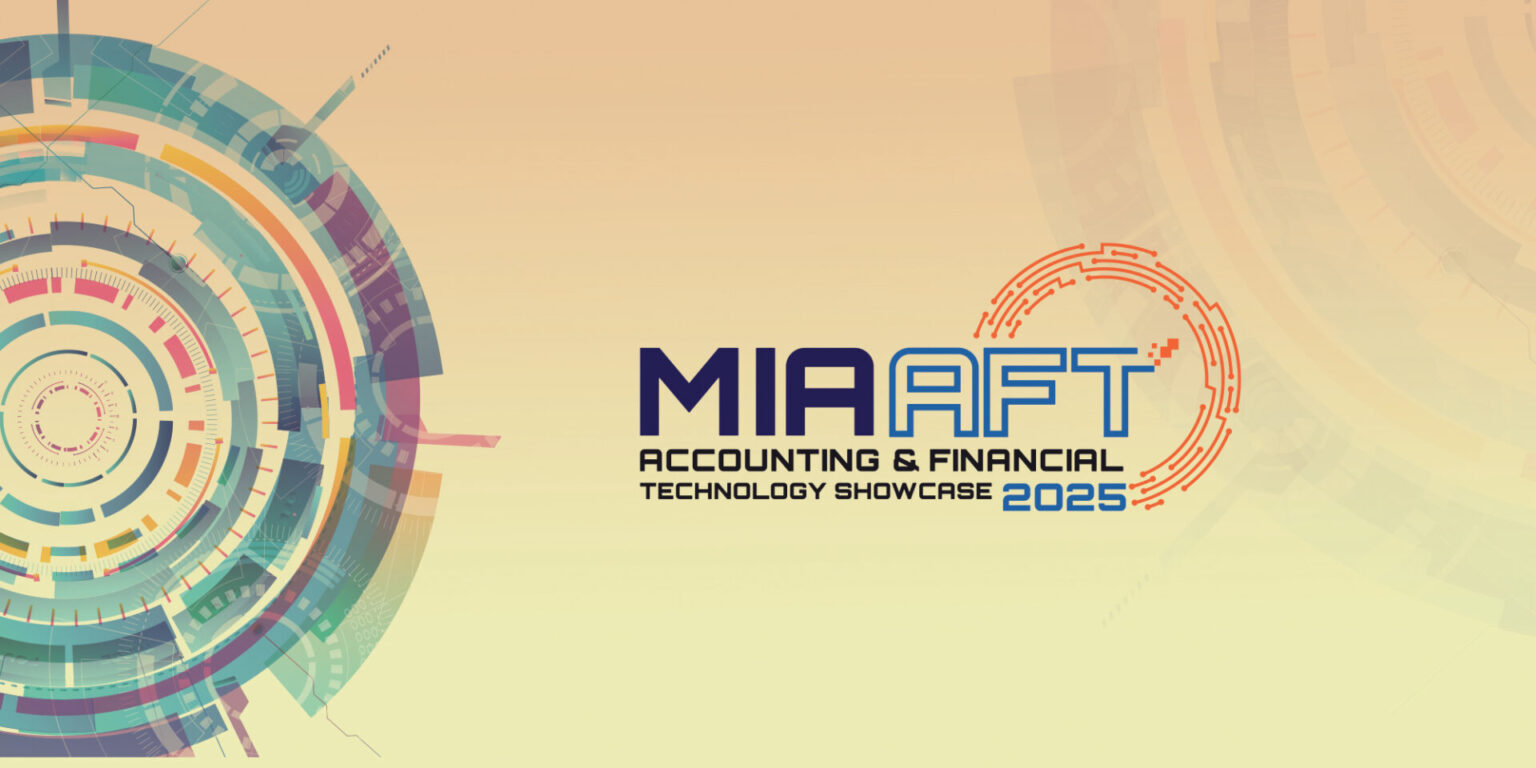 MIA Accounting and Financial Technology Showcase 2025: Be Tech Driven ...